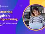 Master Python Programming Tier 3 Self Guided Labs Support