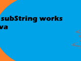 How Substring Works In Java Learningsolo