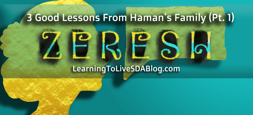 3 Good Lessons From Haman’s Family (Pt. 1: His Wife Zeresh) – Learning ...