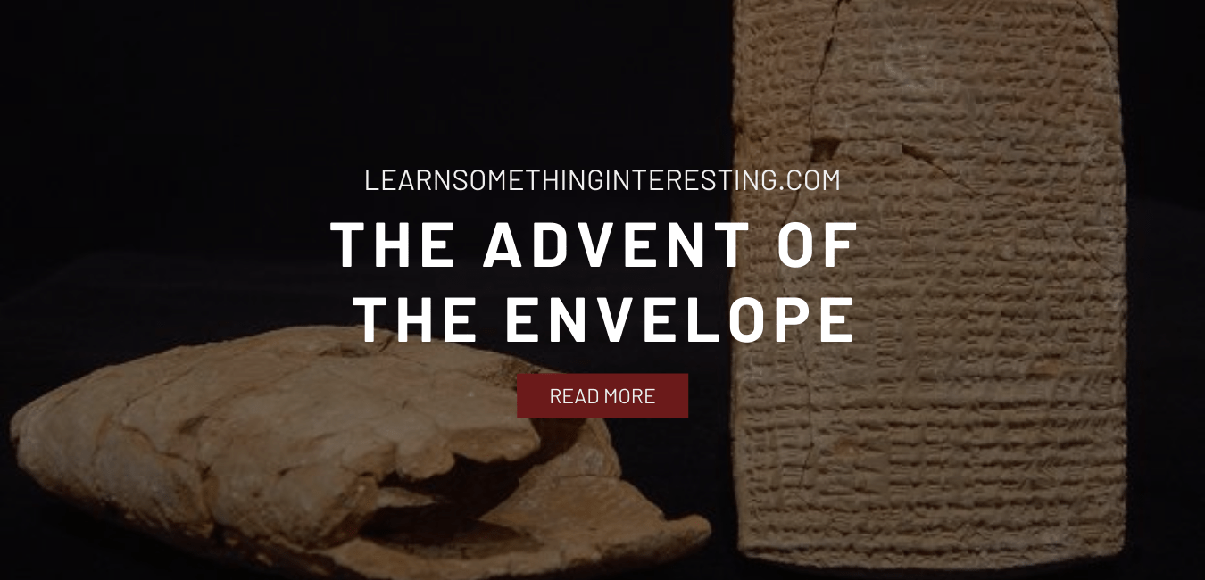Learn Something Interesting: The Advent of the Envelope