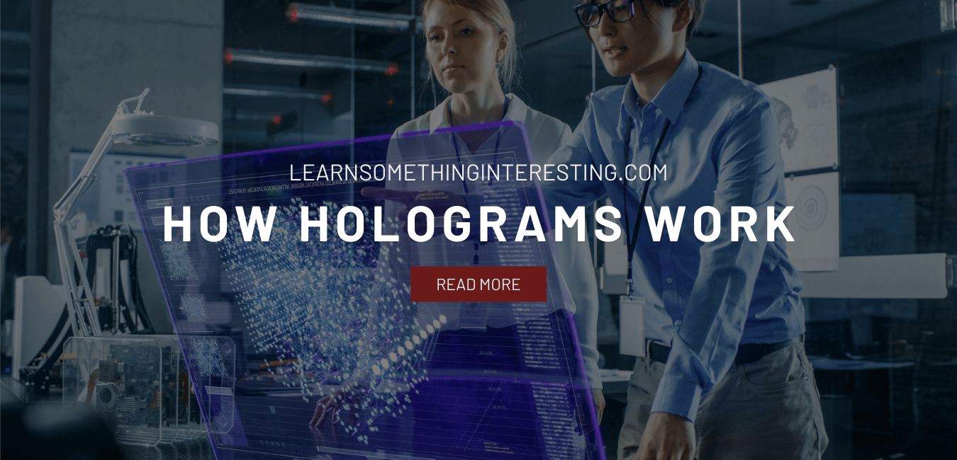 Learn Something Interesting: How Holograms Work