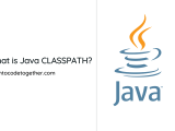 What Is Java Classpath Learn To Code Together