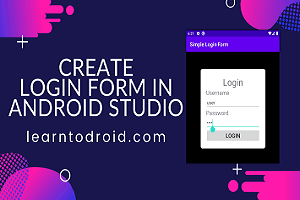 How to Create a Login Form in Android Studio – Learn to Droid