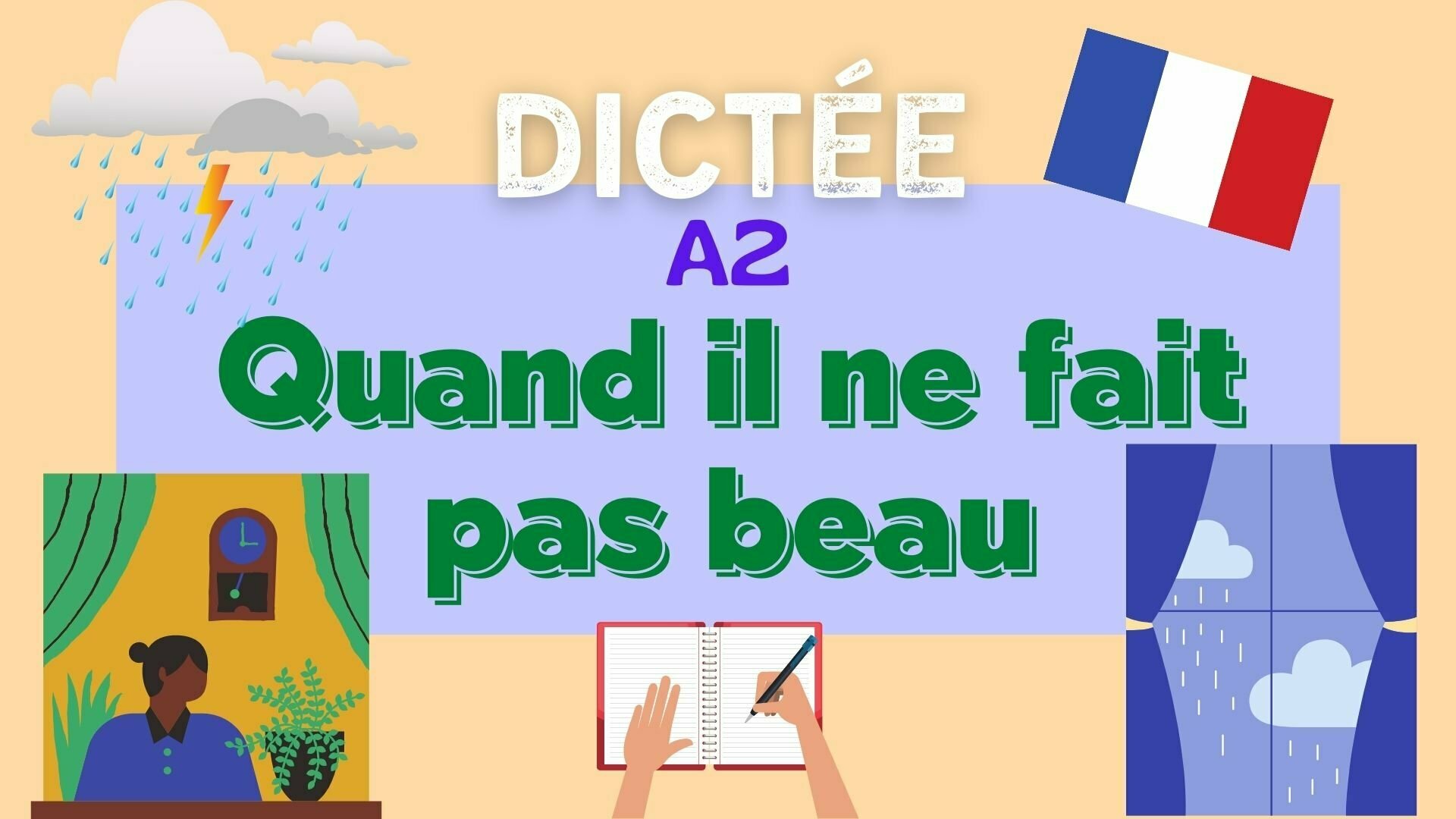 Dictée A2 - Quand Il Ne Fait Pas Beau | Easy French Dictation