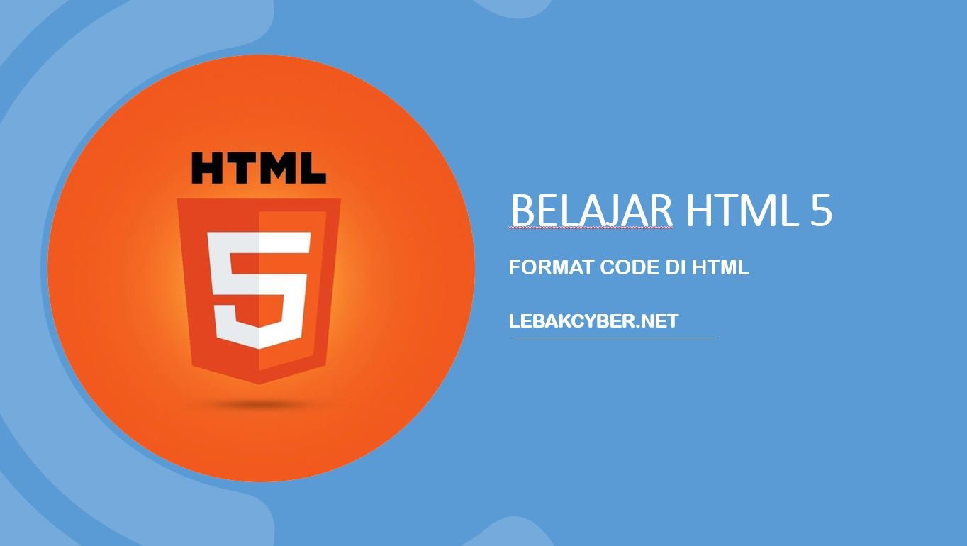 Format Code Di HTML - Lebak Cyber