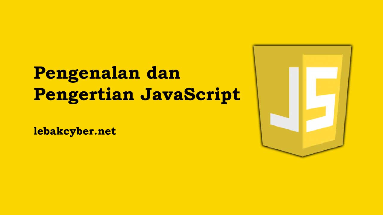 pengenalan-dan-pengertian-JavaScript - Lebak Cyber pengenalan-dan-pengertian-JavaScript - Lebak Cyber