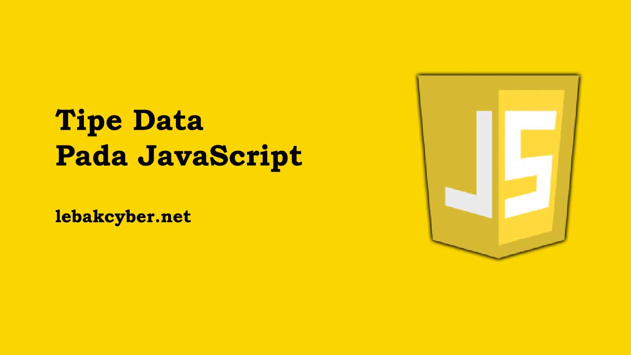 Tipe Data Pada JavaScript - Lebak Cyber