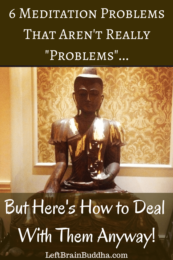 Meditation Tips: 6 Meditation Problems That Aren't Really Problems ...