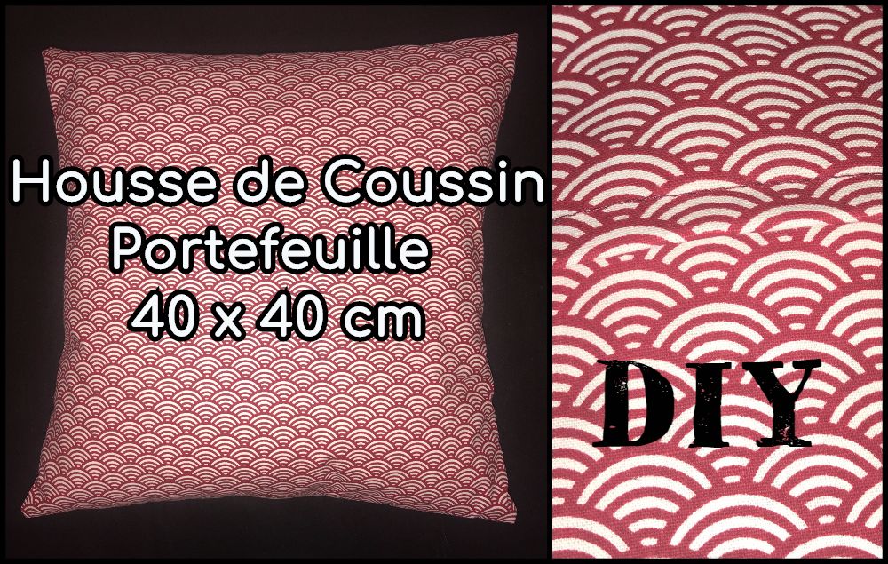 Housse de coussin portefeuille – Tuto Couture DIY – Les Tutos Couture ...