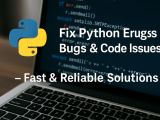 Python Fix Resolve Errors Bugs And Code Issues Expert Debugging
