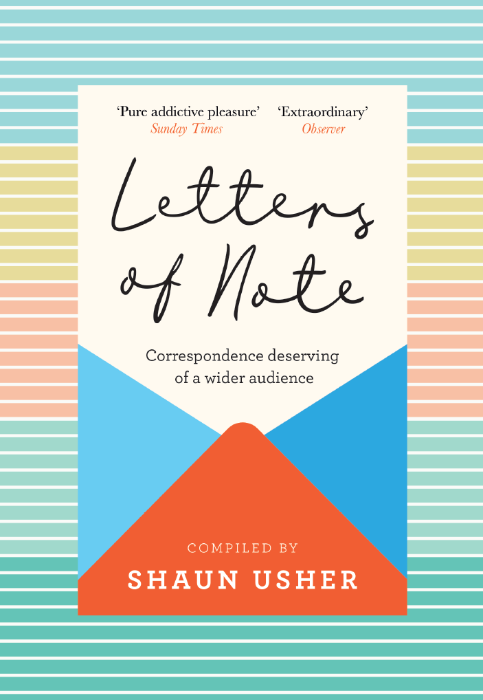 Letters of Note – Correspondence Deserving of a Wider Audience