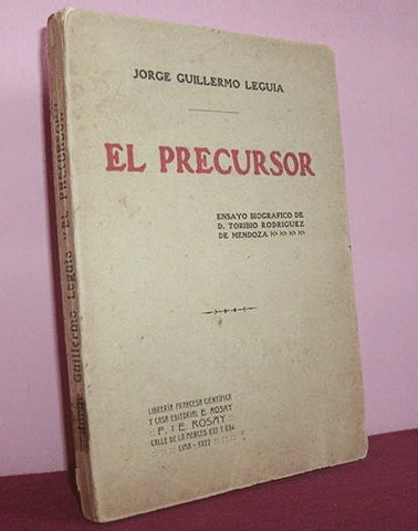 El Precursor. Ensayo biográfico de D. Toribio Rodríguez de Mendoza ...