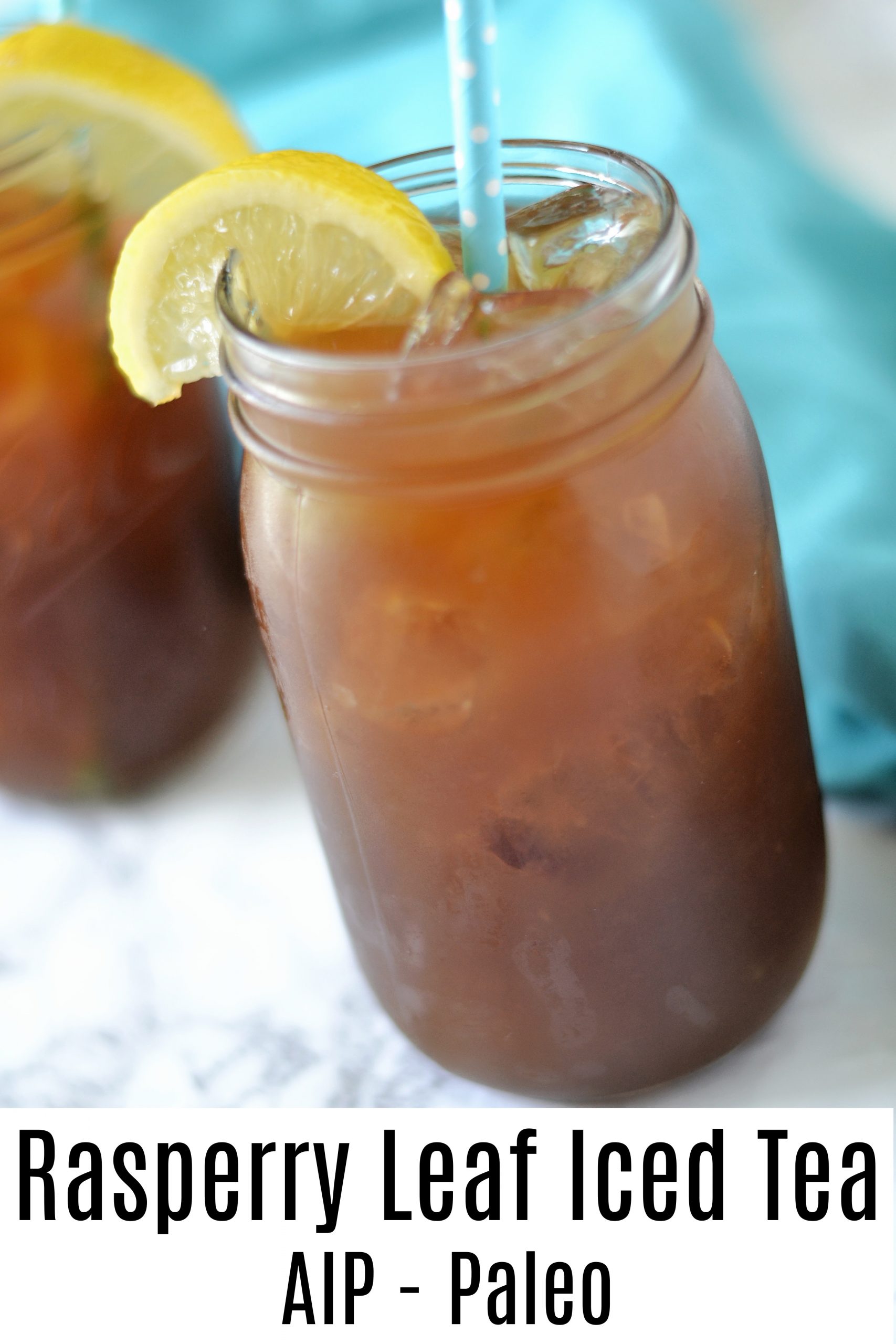 Red Raspberry Leaf Iced Tea * Lichen Paleo, Loving AIP