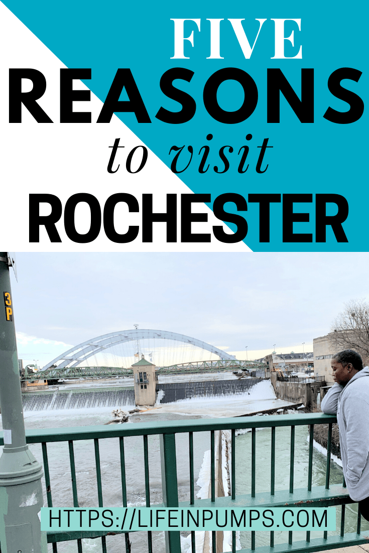 5 Reasons to Visit Rochester · Life in Pumps