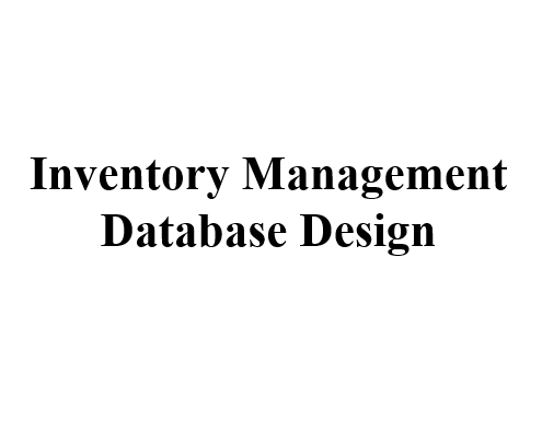 Inventory Management Database Design – Brett (Linduo) Li