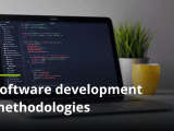 Software Development Methodologies Step By Step Guide