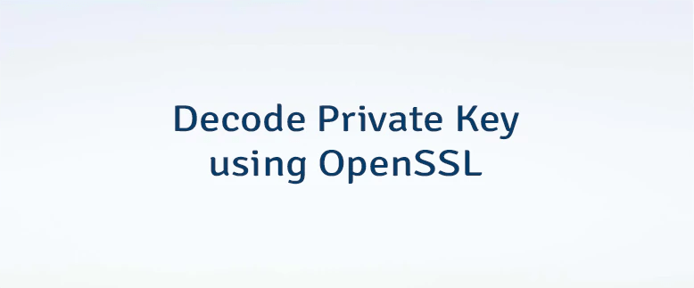 Decode Private Key using OpenSSL | Lindevs