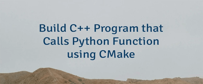 Build C Program That Calls Python Function Using Cmake Lindevs