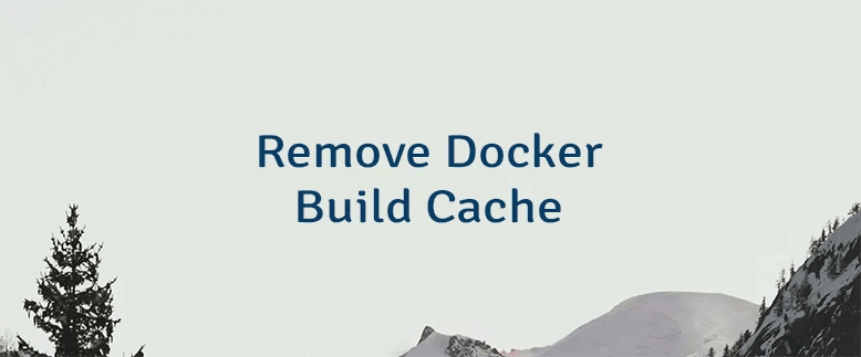 Remove Docker Build Cache Lindevs