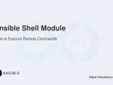How To Run Remote Commands With Ansible Shell Module