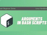 How To Pass Arguments To A Bash Shell Script