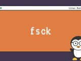 How To Use Fsck Command In Linux To Repair File System