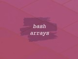 Bash Arrays Linuxize