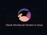 How To Check The Kernel Version In Linux Linuxize