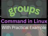 The Groups Command In Linux 6 Practical Examples