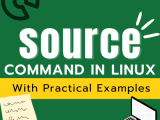 The Source Command In Linux 3 Practical Examples