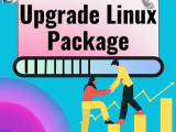 Upgrade Package In Linux Linuxsimply