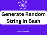 How To Generate A Random String In Bash 8 Methods Linuxsimply