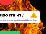 Sudo Rm Rf The Command You Should Never Run