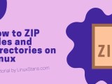 Linux Zip Files And Directories How To Tutorial Linux Stans