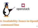 How To Create Availability Zones Az In Openstack From Command Line
