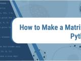 How To Make A Matrix In Python Linuxways