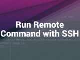 Run Remote Command With Ssh Linuxways