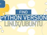 How To Find Python Version On Linux Ubuntu Linuxways