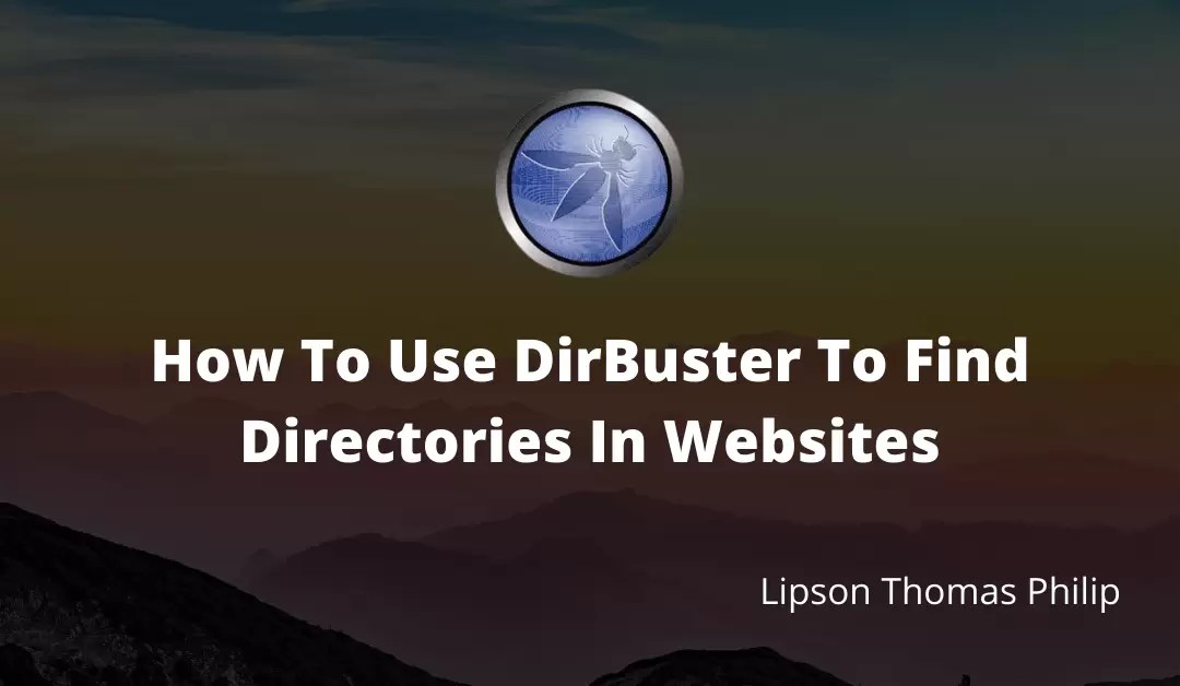 How To Use DirBuster To Find Directories In Websites?