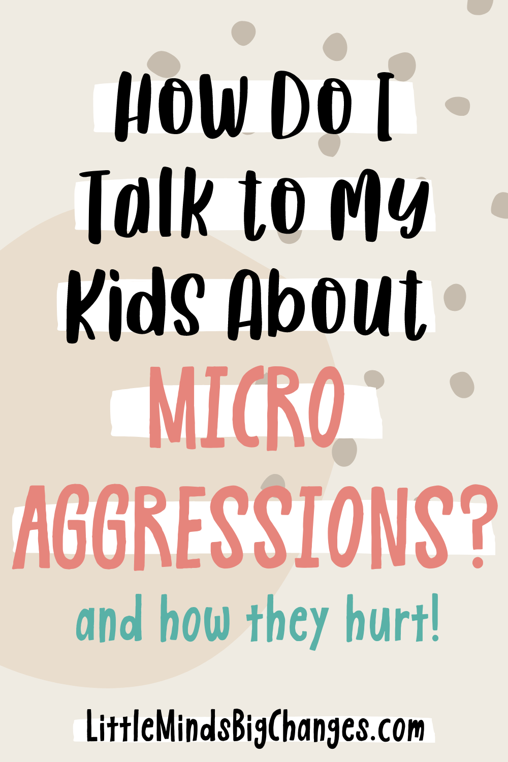 Microaggressions - Little Minds Big Changes