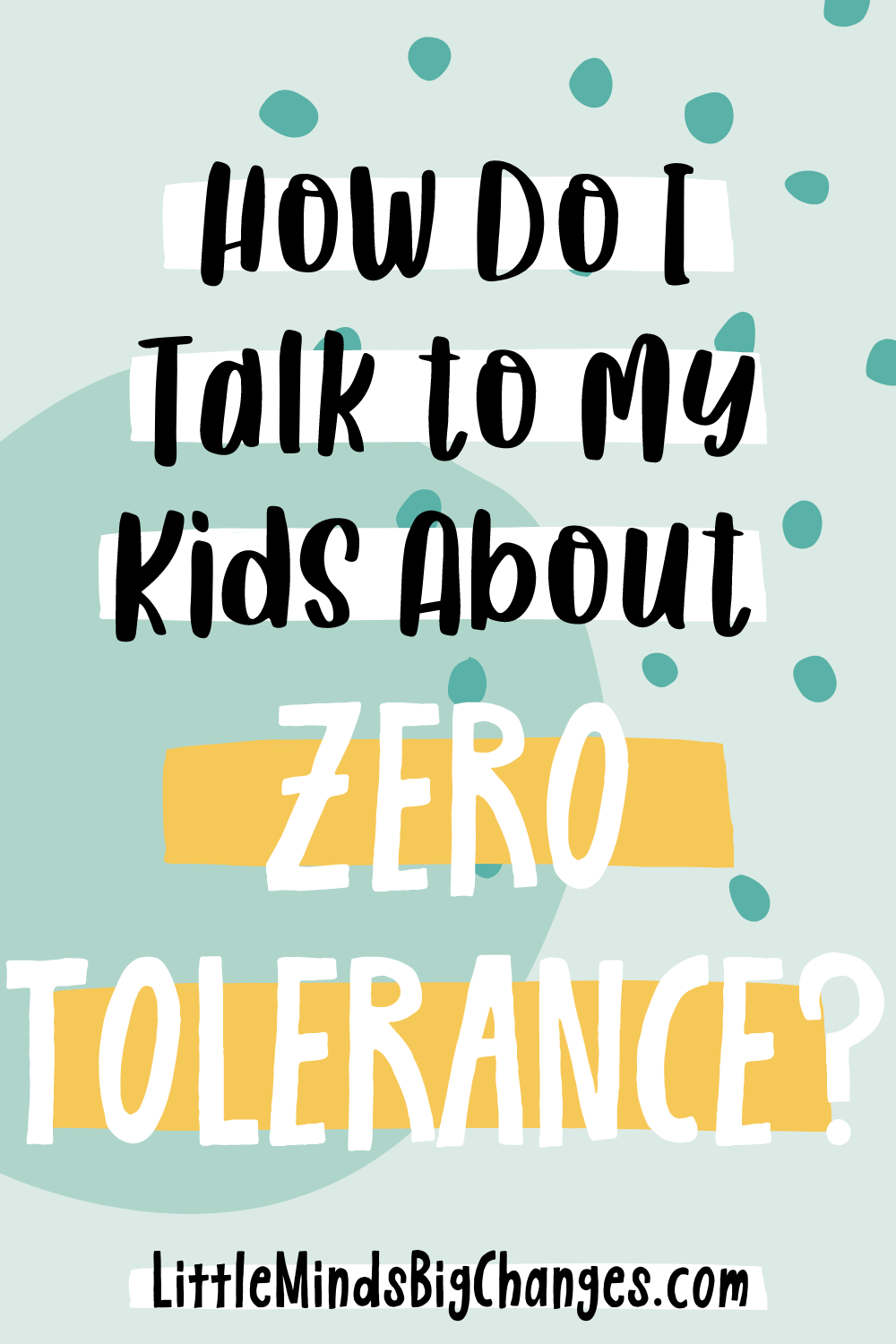 Zero Tolerance - Little Minds Big Changes
