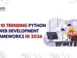 Top 10 Trending Python Web Development Frameworks In 2026