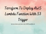 Terraform To Deploy Aws Lambda Function With S3 Trigger Living Devops