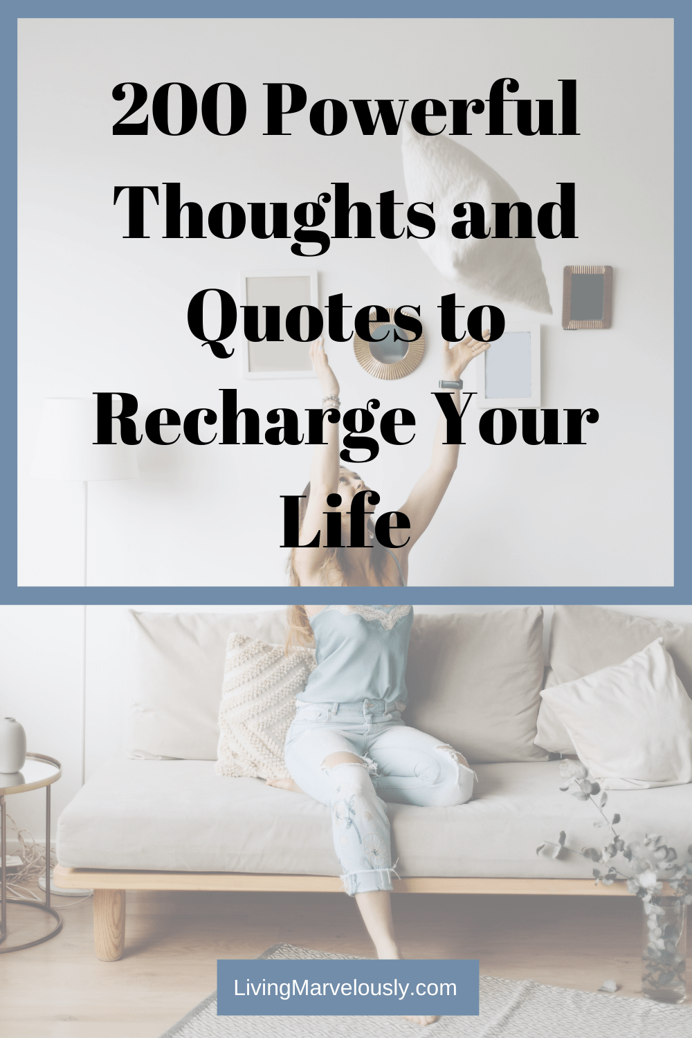 200 Powerful Thoughts and Quotes to Recharge Your Life