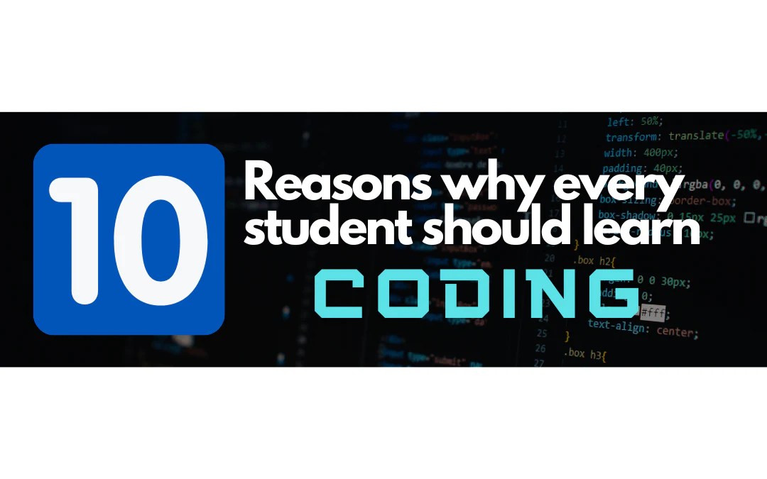 10 Reasons Why Every Student Should Learn Coding Logics Academy