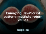 Emerging Javascript Pattern Multiple Return Values