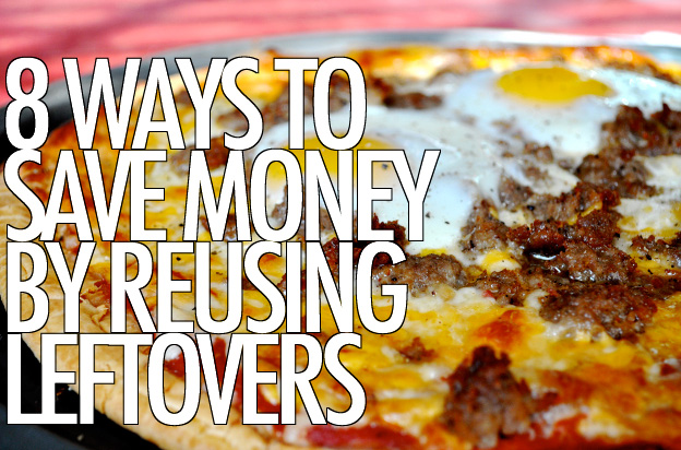 8 Ways to Save Money by Reusing Leftovers – A Small Life
