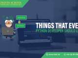 Things That Every Python Developer Should Learn London School Of