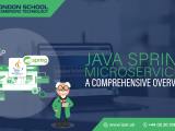 Java Spring Microservices A Comprehensive Overview London School Of