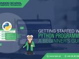 Getting Started With Python Programming A Beginner S Guide London